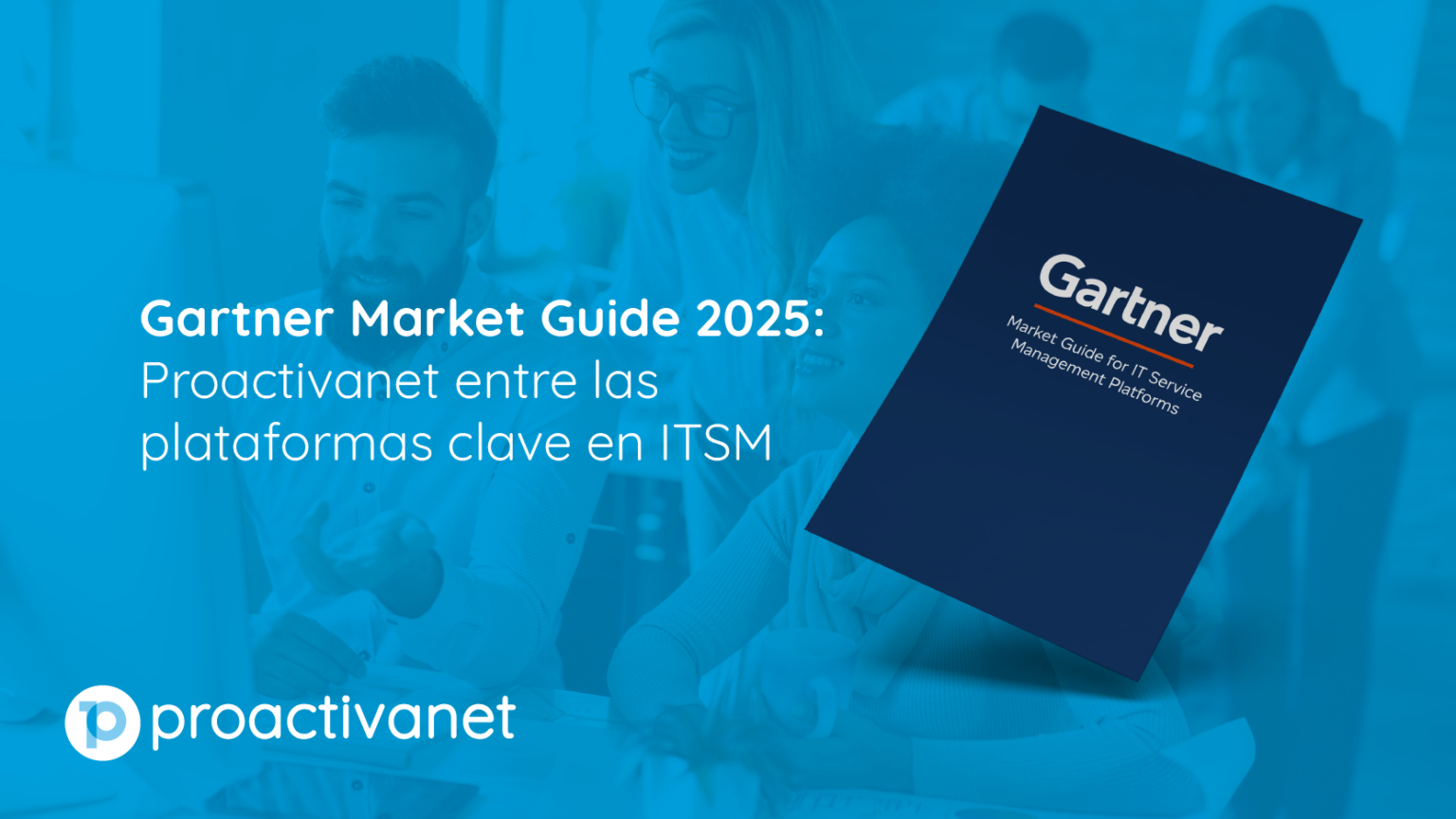 Proactivanet ® | Software especializado en ITAM + ITSM